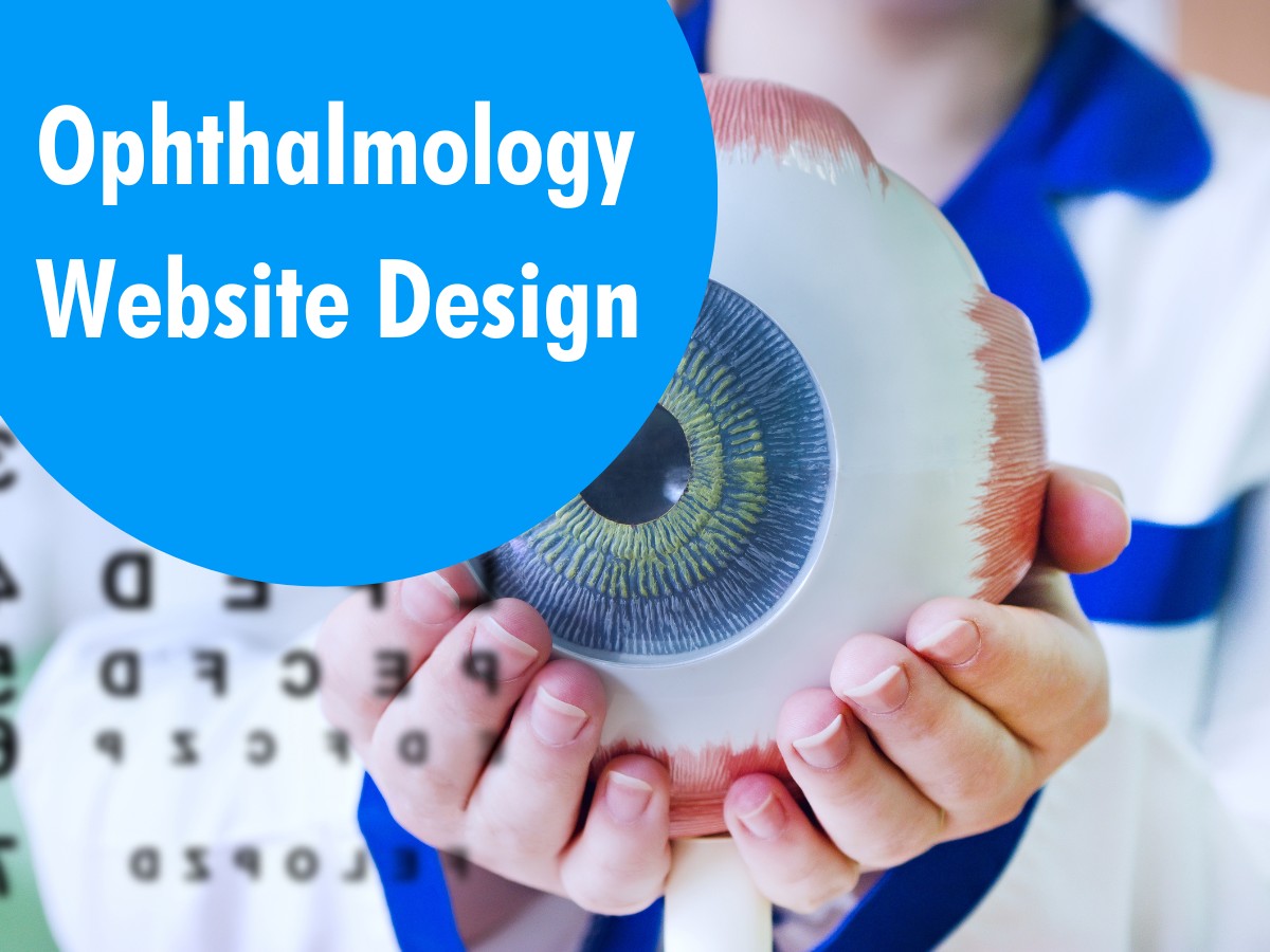 Ophthalmology Web Design Services | Mobile & SEO Optimized